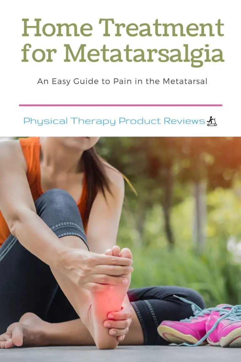 Metatarsalgia and The Best Home Treatment - Best Physical Therapy ...