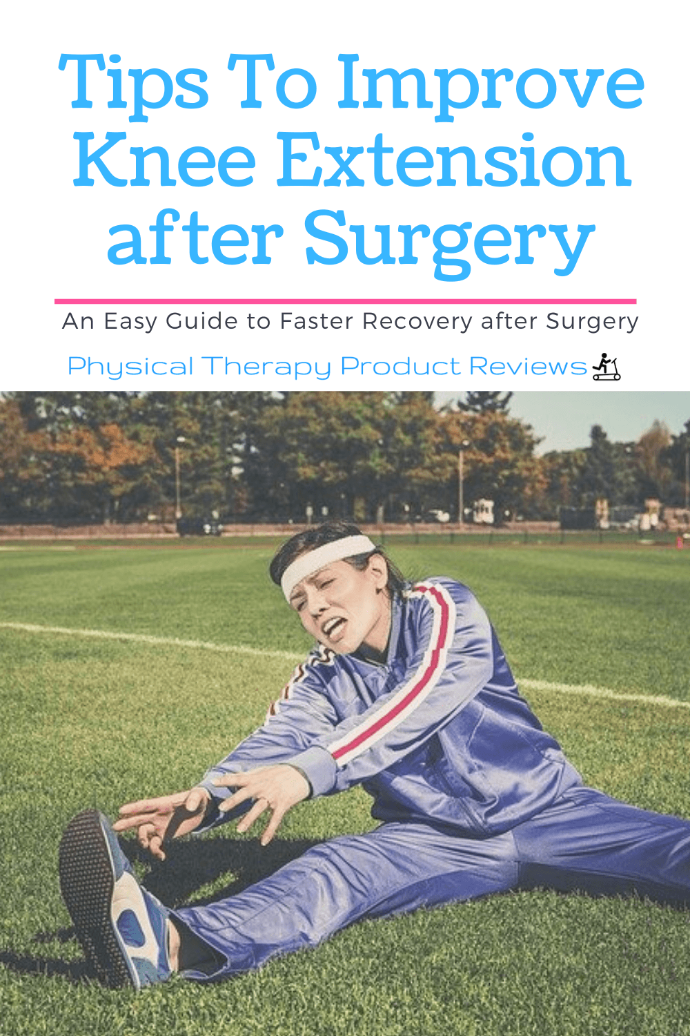 Knee Extension: 5 Tips To Improve Extension After Surgery - Best ...