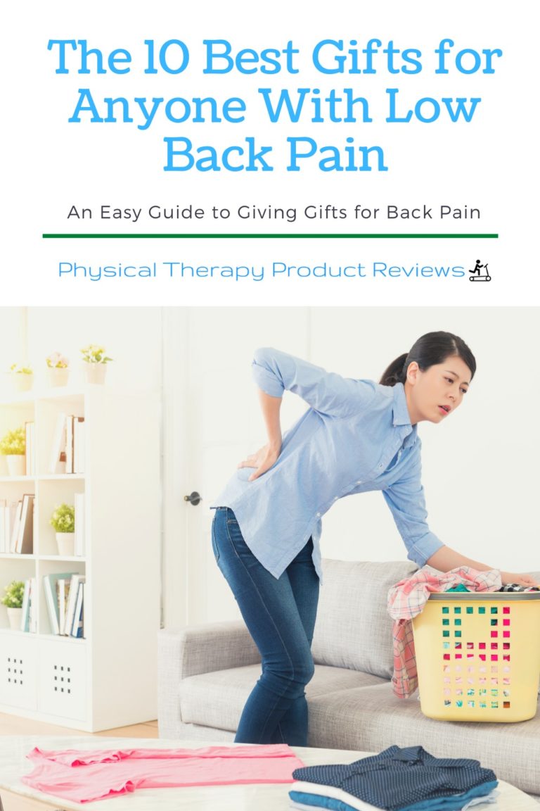 The 10 Best Gifts for Anyone With Low Back Pain - Best Physical Therapy ...