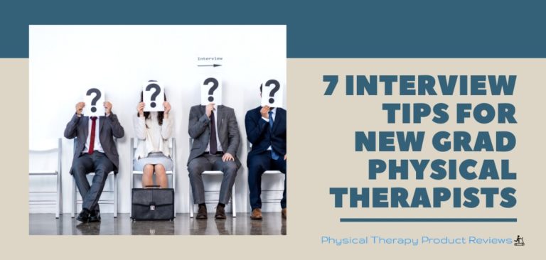 7 Interview Preparation Tips For New Grad Physical Therapists - Best ...