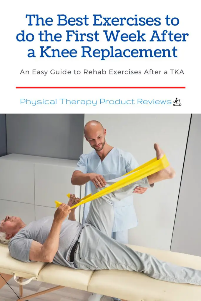 The Best Exercises to do the First Week After a Knee Replacement - Best ...