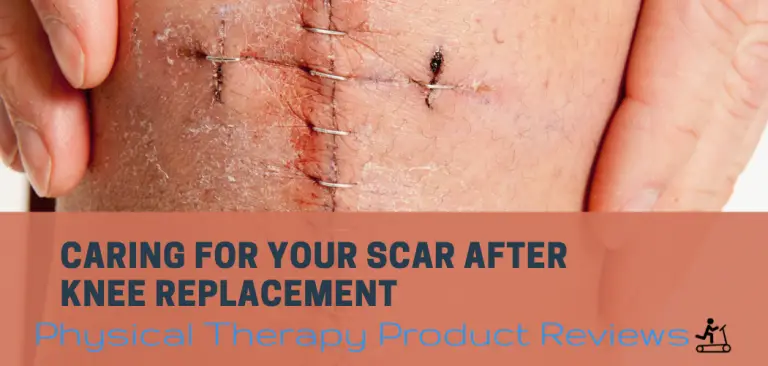 Caring For Your Scar After Knee Replacement - Best Physical Therapy ...