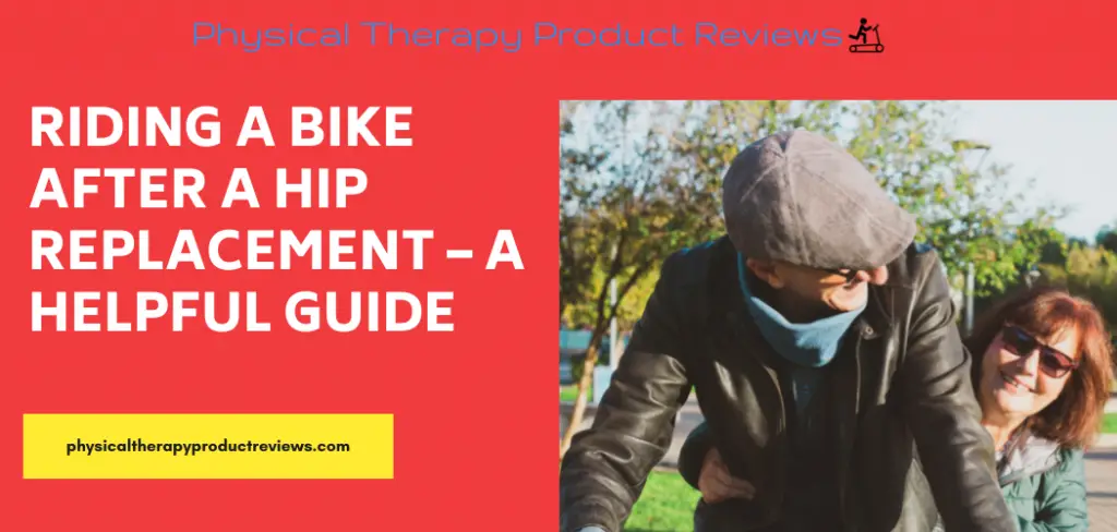 Riding a Bike After a Hip Replacement - A Helpful Guide - Best Physical ...