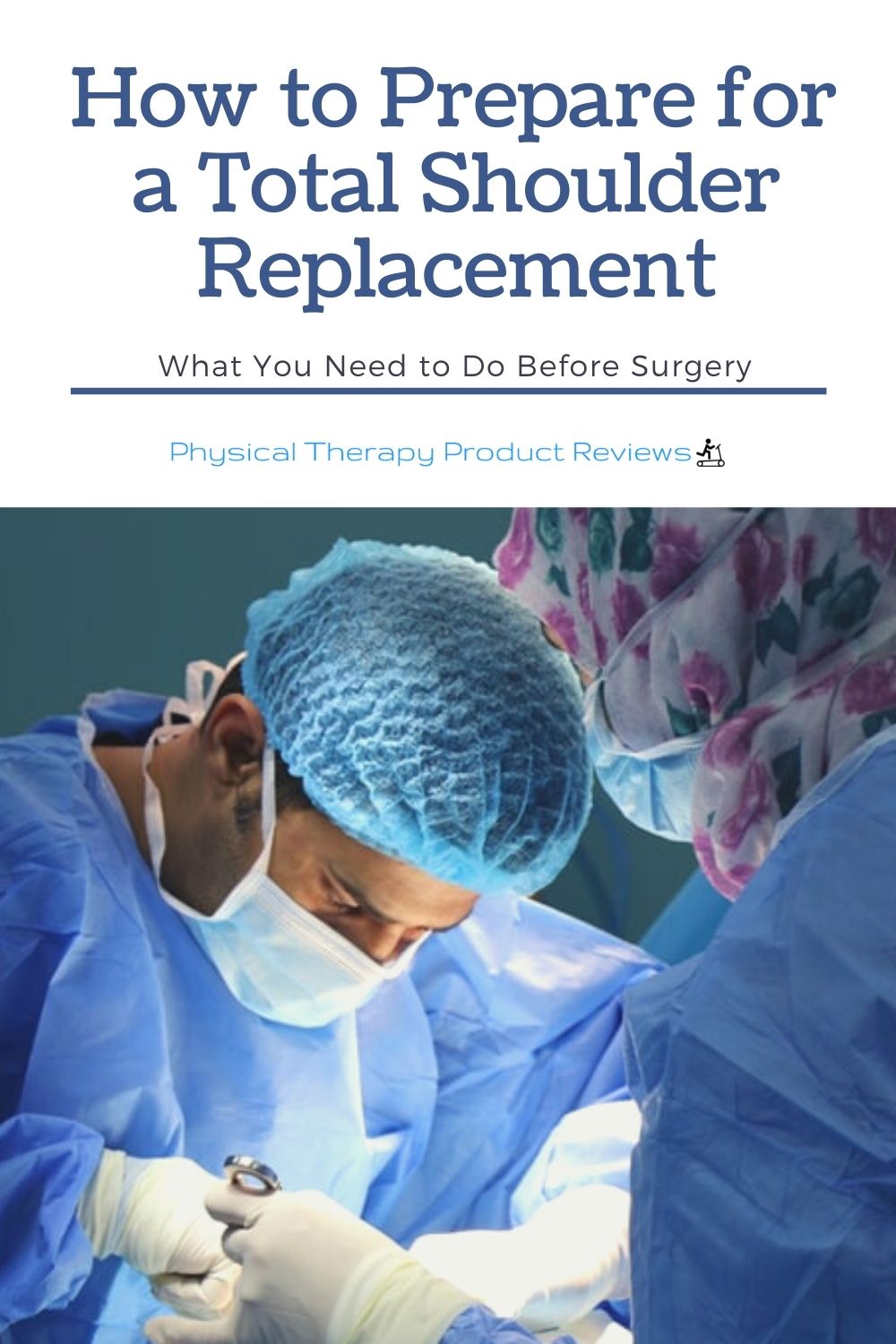 How to Prepare for a Total Shoulder Replacement - A Helpful Guide ...