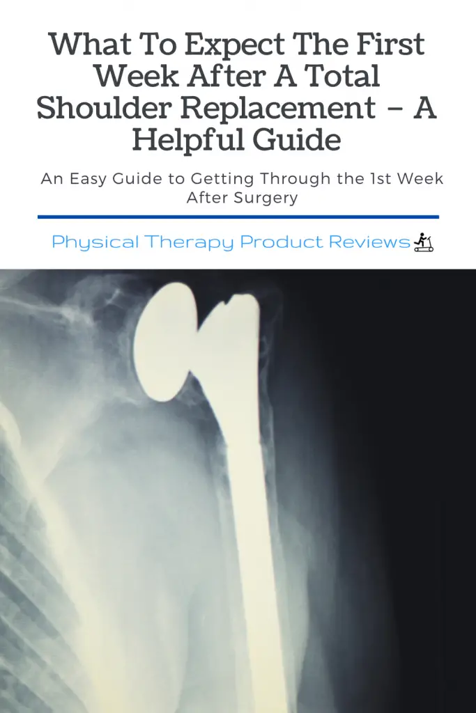 What to Expect the First Week After a Total Shoulder Replacement - A ...
