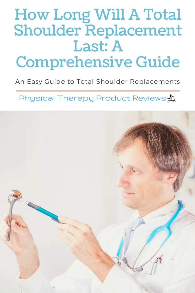 How Long Will a Total Shoulder Replacement Last: A Comprehensive Guide ...