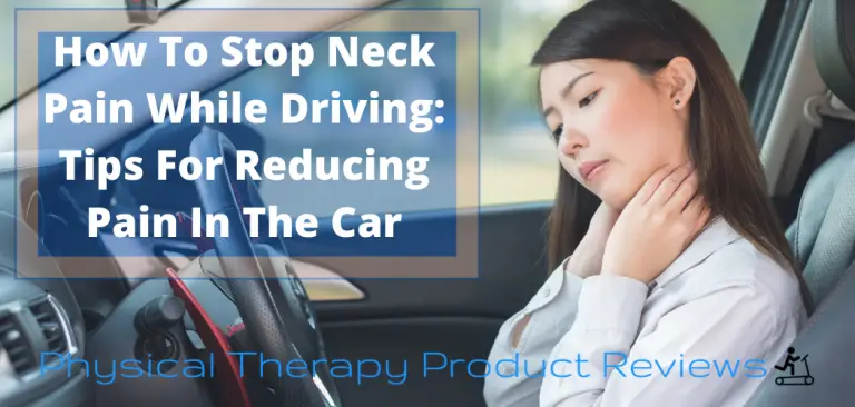 How to Stop Neck Pain While Driving: Tips for Reducing Pain in the Car ...