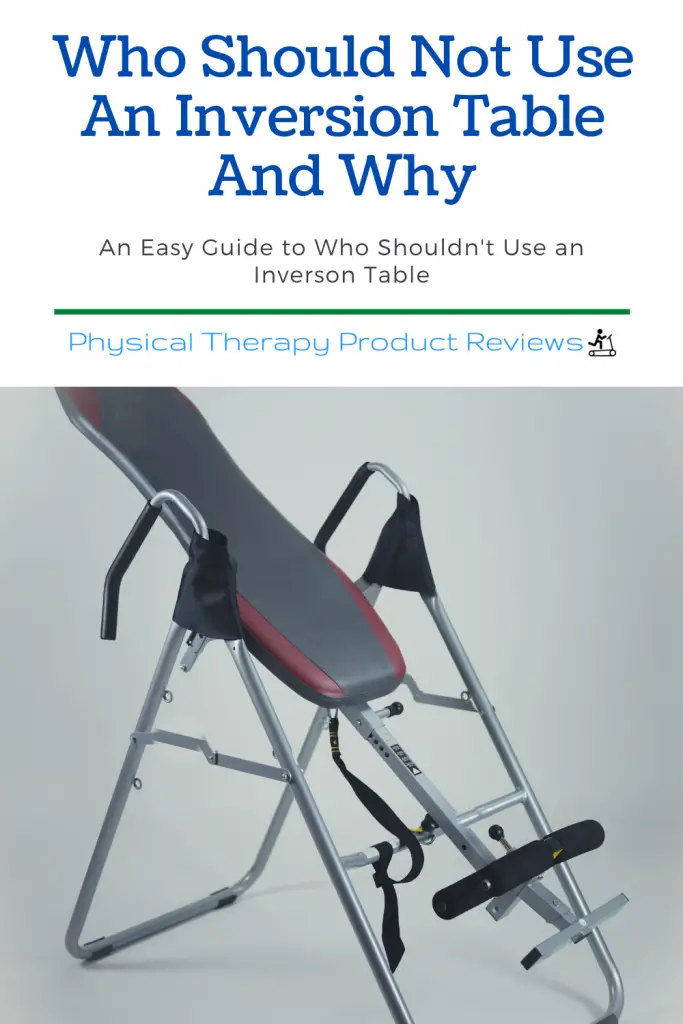 Who Should Not Use an Inversion Table and Why - Best Physical Therapy ...