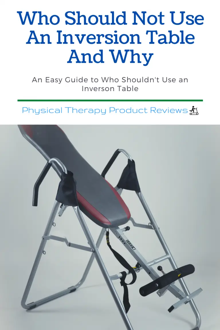 Who Should Not Use an Inversion Table and Why - Best Physical Therapy ...