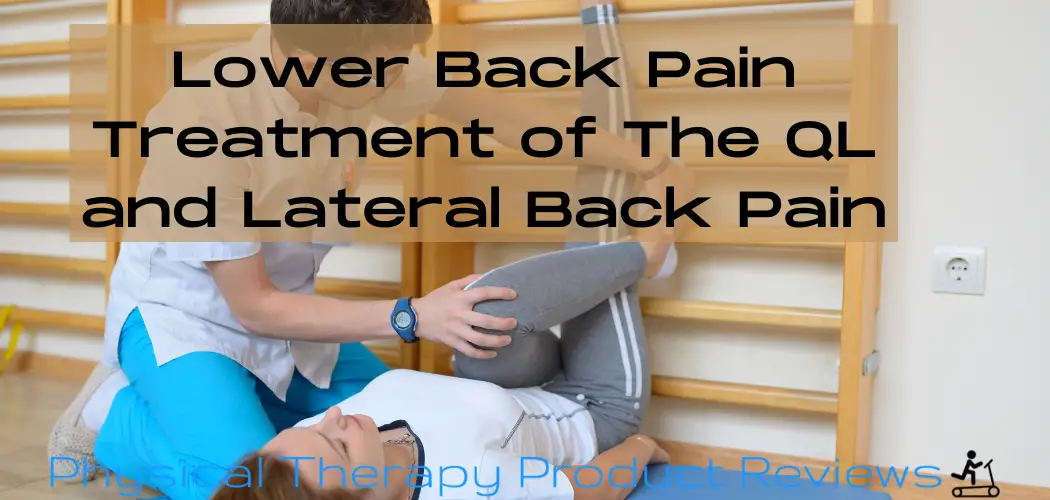Lower Back Pain: Treatment of The QL and Lateral Back Pain - Best ...