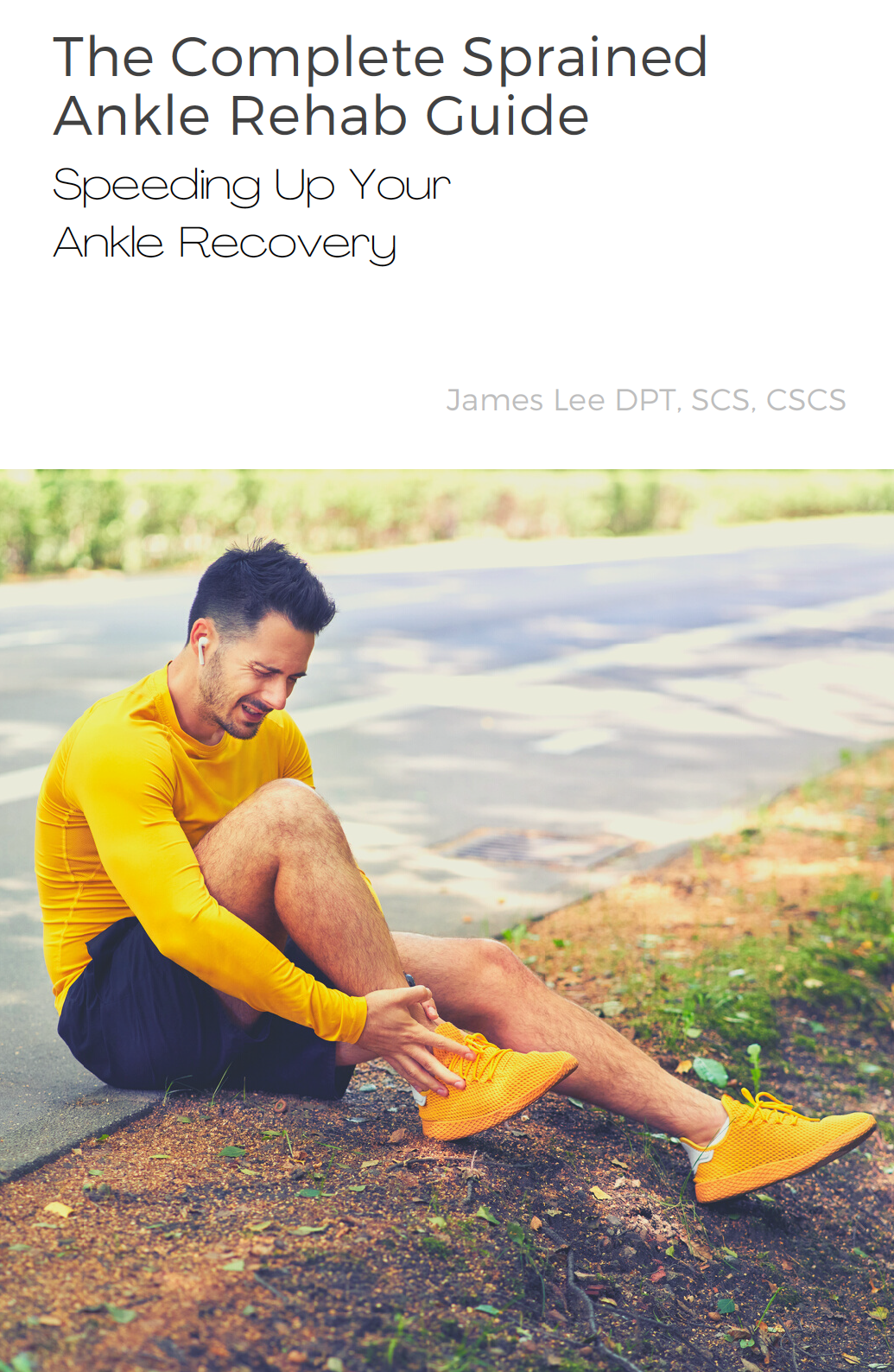 The Complete Sprained Ankle Rehab Guide